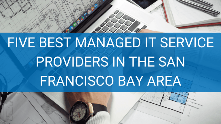 Five Best Managed IT Service Providers in the San Francisco Bay Area ...